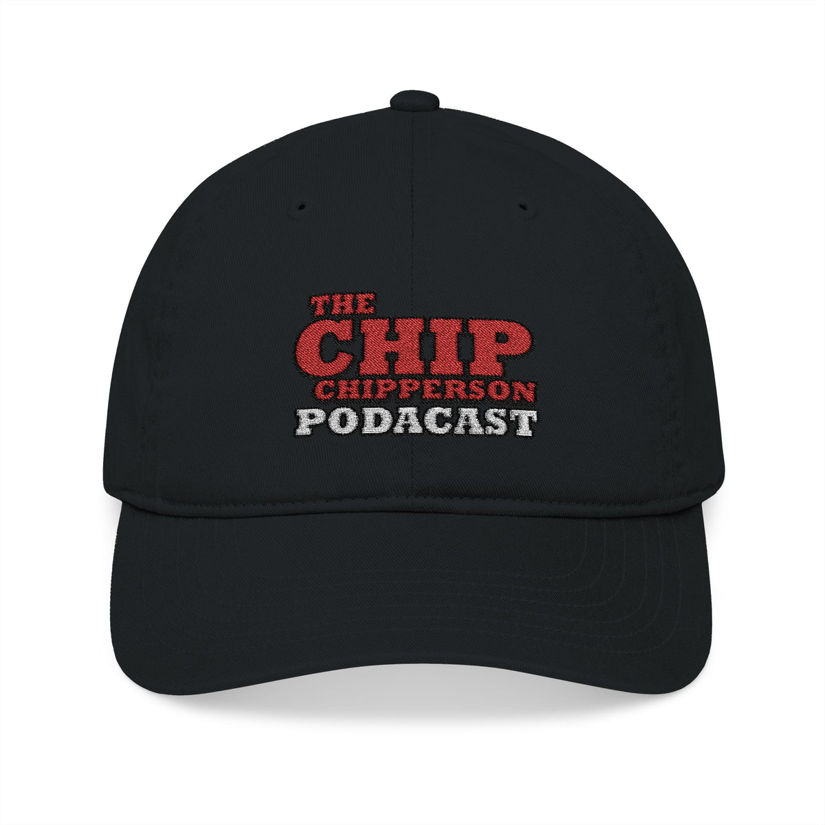 The Chip Chipperson Podacast Organic Baseball Cap (Embroidery) – Chip ...